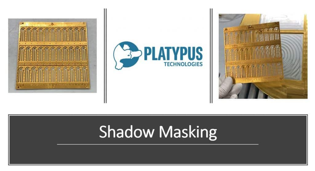 What is Shadow Masking? - Platypus Technologies